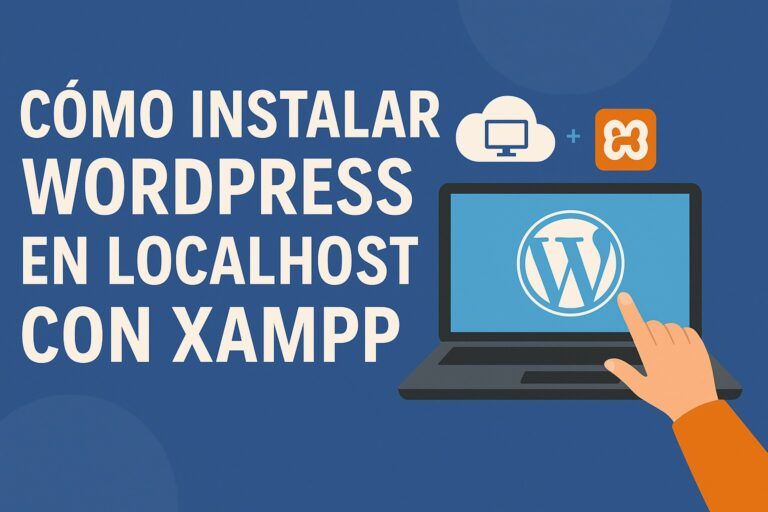 Cómo instalar WordPress en localhost con XAMPP en 2025 paso a paso